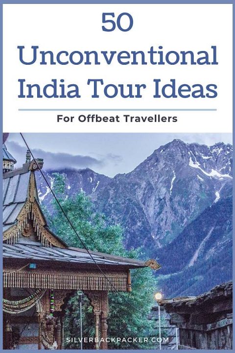 50 Offbeat India Tour Ideas! The Great Secrets! - silverbackpacker.com